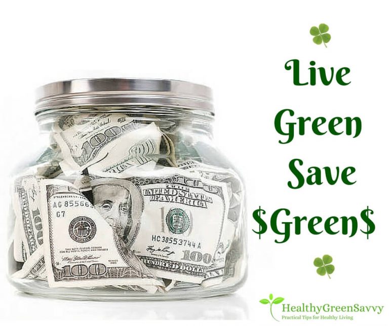 Go Green to Save Money & the Planet! - HealthyGreenSavvy