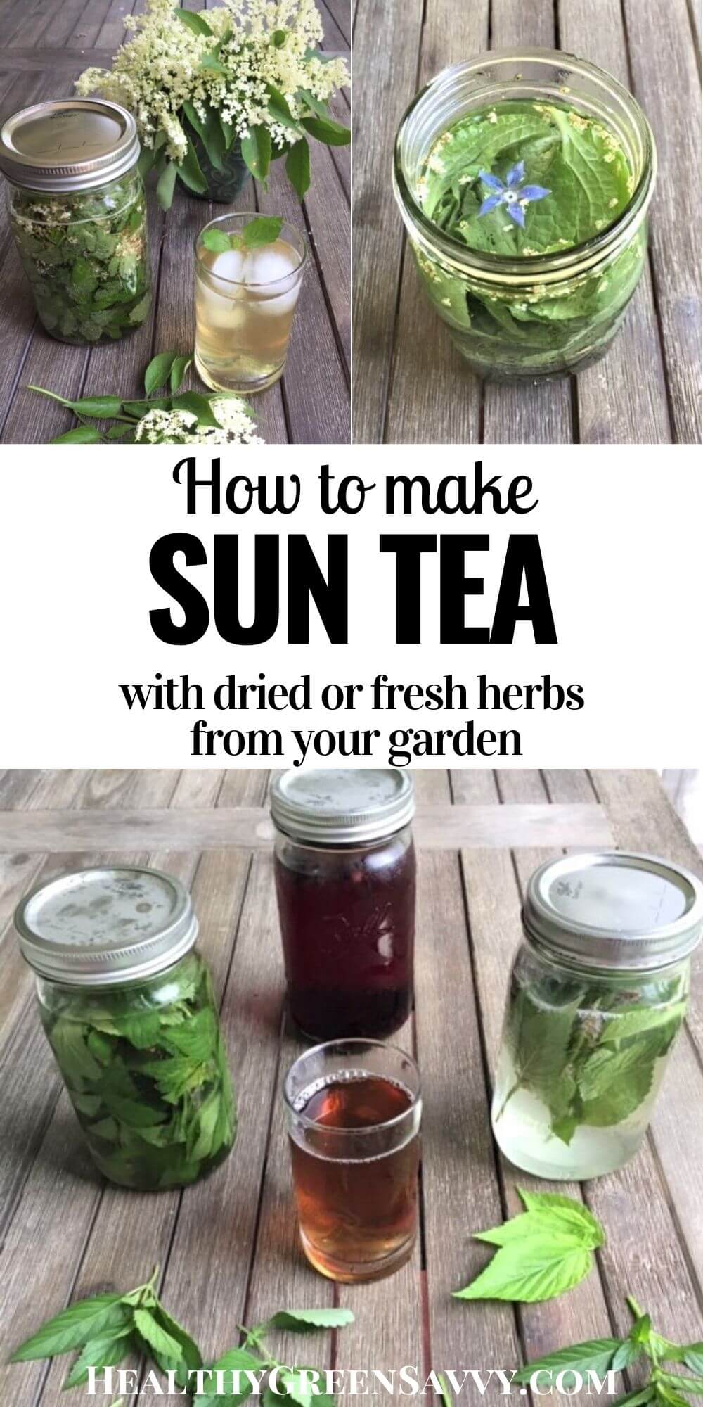 How to Make Sun Tea with Herbs From Your Garden - HealthyGreenSavvy