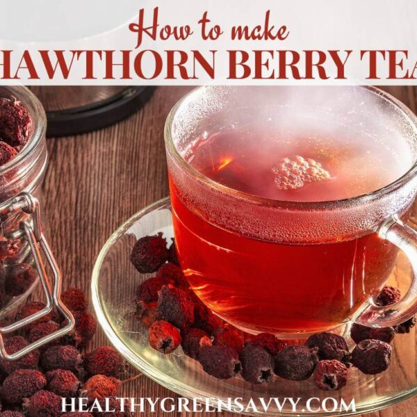Hawthorn Berry Tea Recipe (How to Make Hawthorn Tea 2 Ways)