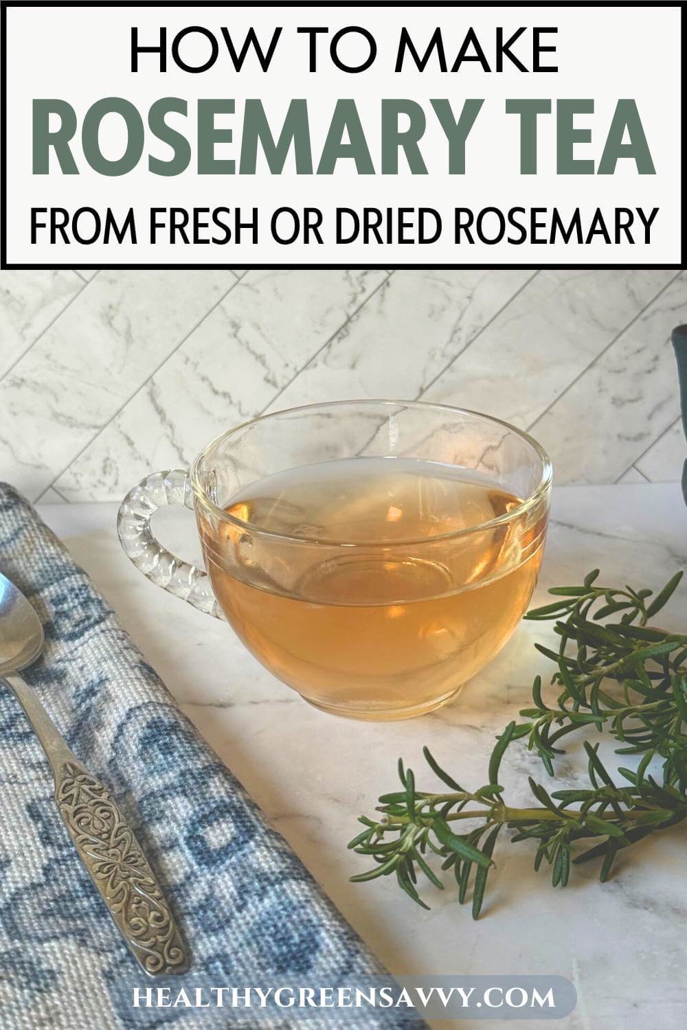 How to Make Rosemary Tea with Fresh or Dried Rosemary